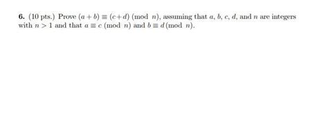 solved 6 10 pts prove a b c d mod n assuming
