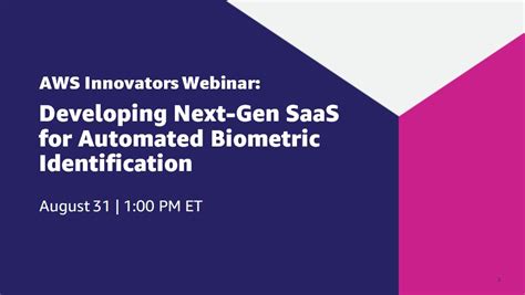 Aws Innovators Developing Next Gen Saas For Automated Biometric Identification
