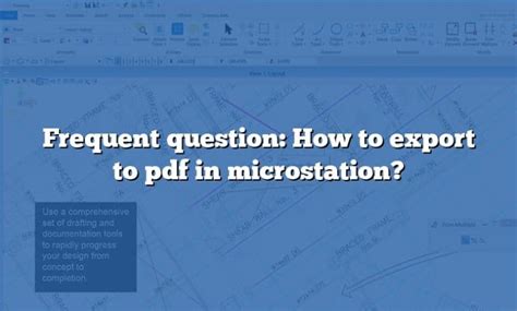Frequent Question How To Export To Pdf In Microstation
