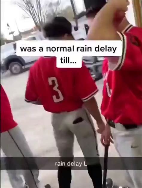Was A Normal Rain Delay Till Rain Delay Ifunny