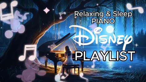 Playlist Disney Piano Lullabies For Deep Sleep And Stress Relief