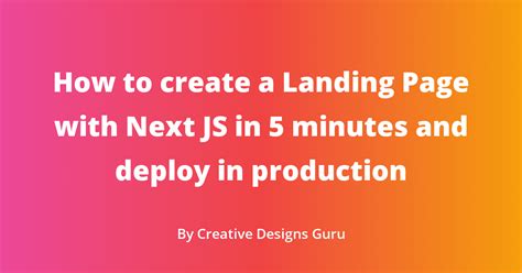How To Create A Landing Page With Next Js In 5 Minutes And Deploy In