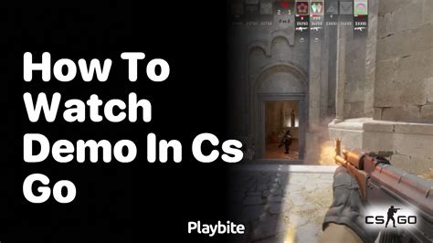 How To Watch Demos In Csgo Playbite