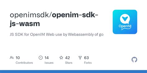 Github Openimsdkopenim Sdk Js Wasm Js Sdk For Openim Web Use By Webassembly Of Go