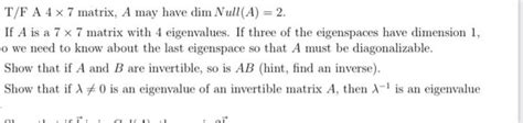 solved t f a 4 x 7 matrix a may have dim null a 2 if a