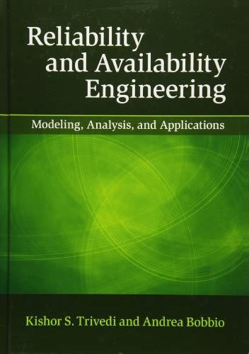 Solutions For Reliability And Availability Engineering Modeling Analysis And Applications St