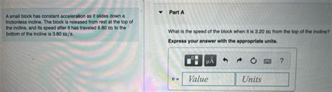 solved a small block has constant acceleration as it slides