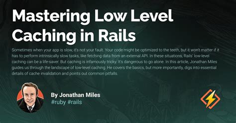 Mastering Low Level Caching In Rails Honeybadger Developer Blog