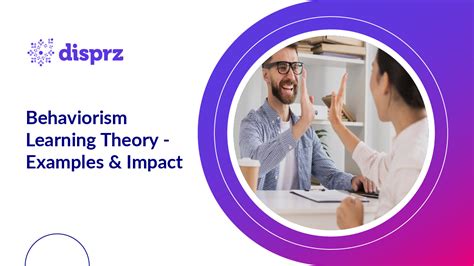 Behaviorism Learning Theory Foundations Examples And Impact Behaviorism Learning Theory Foundations Examples And Impact