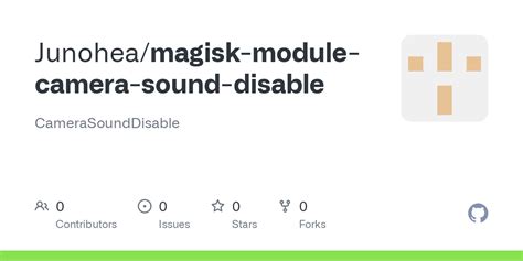 GitHub Junohea Magisk Module Camera Sound Disable CameraSoundDisable