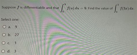 Solved Suppose F Is Differentiable And That 09f U Du 9 Chegg Com