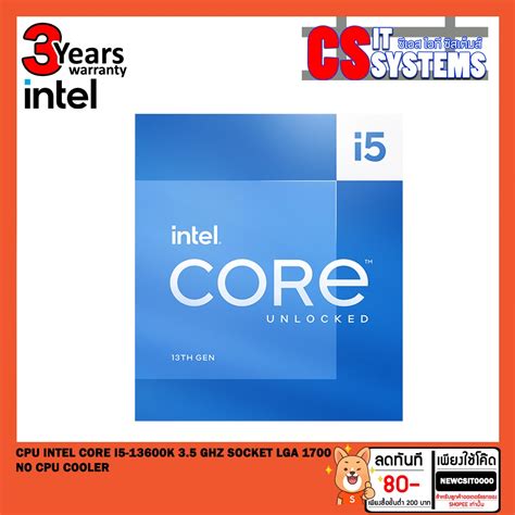 [พร้อมส่ง] Core I5 13600k Cpu Intel 3 5ghz Lga 1700 No Cpu Cooler 3ปี Ingram Synnex Wpg