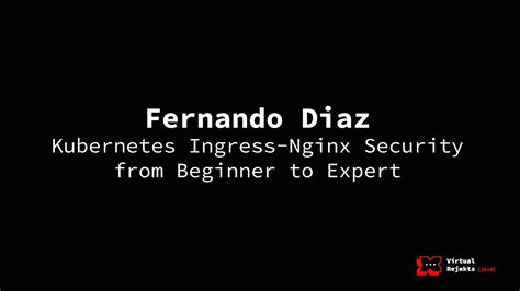 Kubernetes Ingress Nginx Security From Beginner To Expert Fernando Diaz Gitlab Youtube