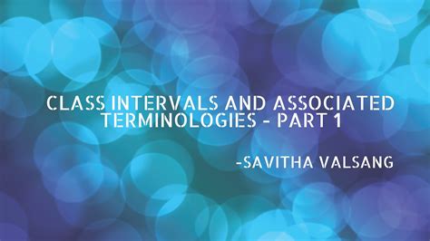 Class Intervals And Associated Terminologies Part 1 Youtube