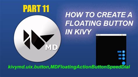 How To Use Kivymd Floating Action Button Speed Dial Widget Python Kivy