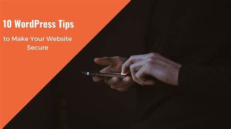 WordPress Tips To Make Your Website Secure