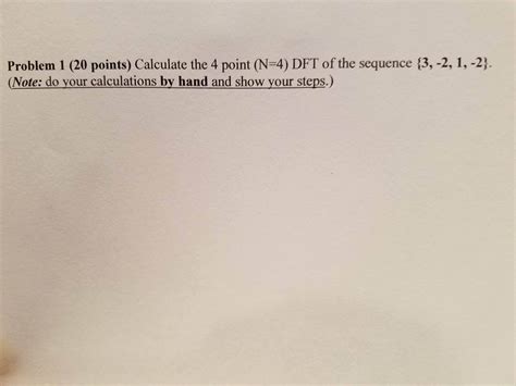Solved Calculate The 4 Point N4 Dft Of The Sequence 3