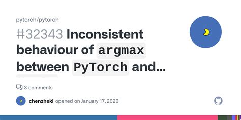 Inconsistent Behaviour Of Argmax Between PyTorch And NumPy Issue Pytorch