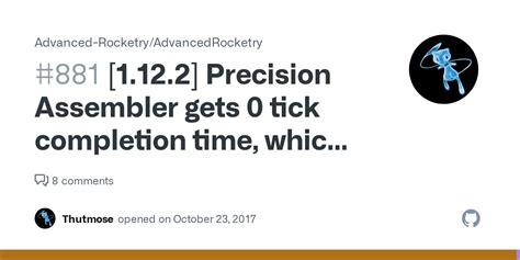[1 12 2] Precision Assembler Gets 0 Tick Completion Time Which Prevents It From Running
