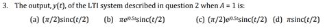 Solved The Output Y T Of The LTI System Described In Chegg Com