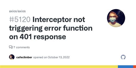 Interceptor Not Triggering Error Function On 401 Response · Issue 5120 · Axiosaxios · Github