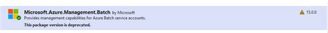Microsoft Azure Management Batch Deprecated Issue Azure