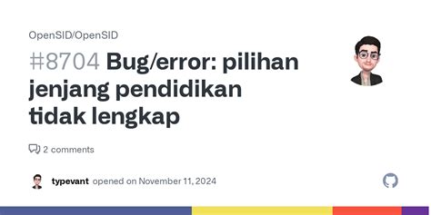 Bug Error Pilihan Jenjang Pendidikan Tidak Lengkap · Issue 8704 · Opensid Opensid · Github