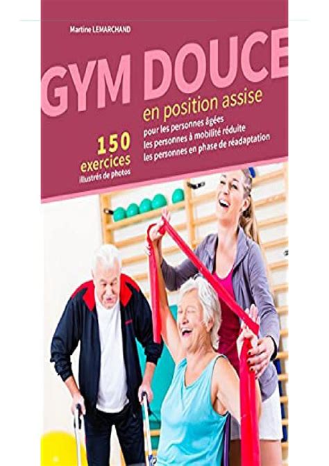 [pdf] Gym Douce En Position Assise 150 Exercices Illustrés De Photos Android