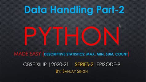 part 10 xii ip python dataframes [max min count sum] youtube