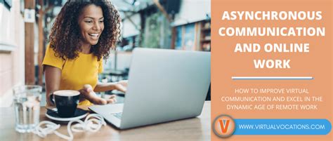 asynchronous communication and remote work how to do it well