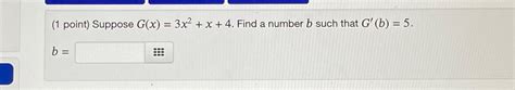 Solved 1 ﻿point ﻿suppose G X 3x2 X 4 ﻿find A Number B