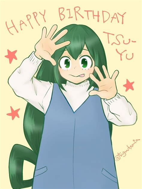 Happy Birthday To Tsuyu Asui Froppy 12th Feb 2022 Tsuyu Asui