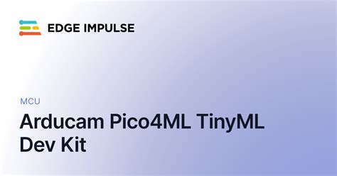 Arducam Pico4ml Tinyml Dev Kit Edge Impulse Documentation