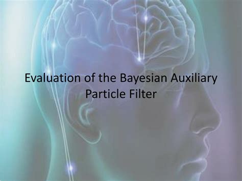 Ppt Parallel Fpga Particle Filtering For Real Time Neural Signal