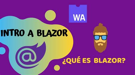 Introducción A Blazor ¿qué Es Blazor C En El Frontend Youtube