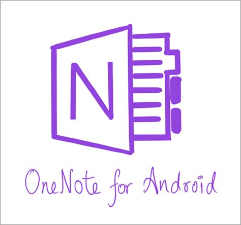 OneNote For Android Now With Handwriting Support Full Tablet Experience And Much More Just In