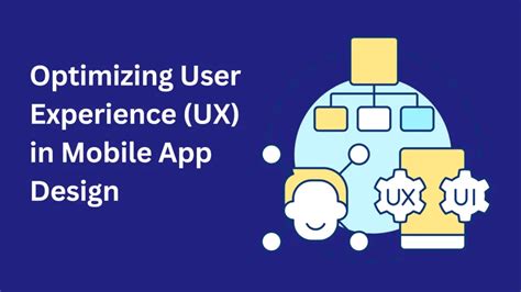 How To Optimizing User Experience Ux In Mobile App Design