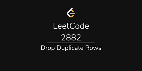 Leetcode Problem 2882 Drop Duplicate Rows — Leetcode Introduction To Pandas By Evan Roberts