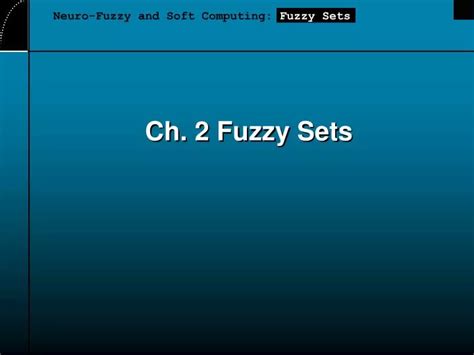 PPT Ch 2 Fuzzy Sets PowerPoint Presentation Free Download ID 441388