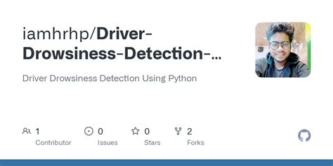 Github Iamhrhp Driver Drowsiness Detection Using Python Driver Drowsiness Detection Using Python