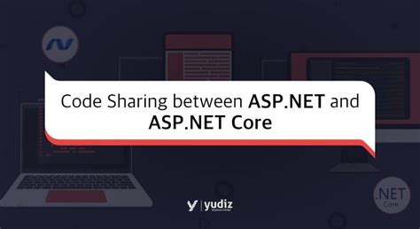 Code Sharing Between Aspnet And Aspnet Core By Bhavika Sardhara Yudiz Solutions Medium