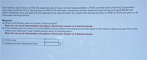 Solved The Risk Free Rate Of Return Is 7 5 The Expected Chegg Com