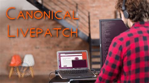 Apply Critical Ubuntu Kernel Patches Without Boot With Canonical Livepatch