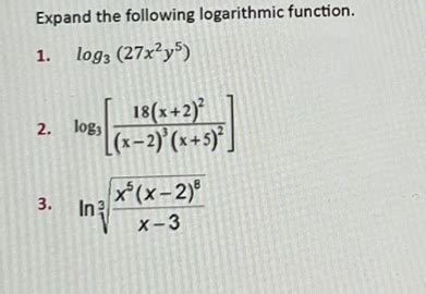 Solved Expand The Following Logarithmic Function 1 Chegg Com