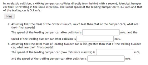 Solved In An Elastic Collision A Kg Bumper Car Collides Chegg