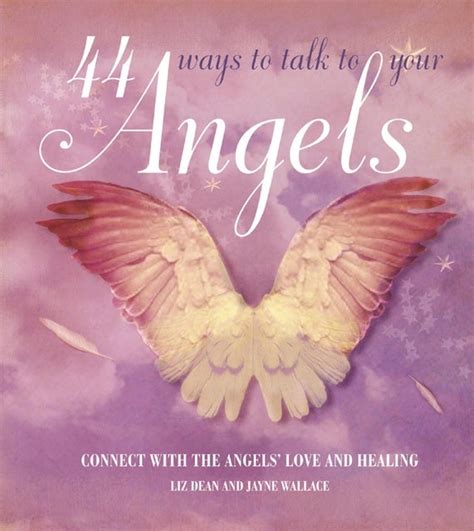 Ways To Talk To Your Angel Connect With The Angels Love And Healing Ebook Liz Dean