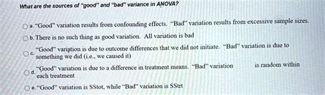 Solved What Are The Sources Of Good And Bad Variance In Anova