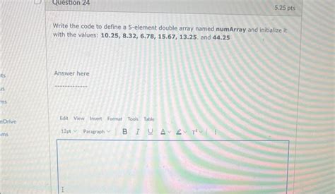 Solved Write The Code To Define A 5 Element Double Array