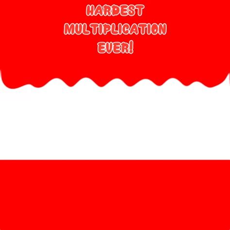 Hardest Multiplication Ever By Sri Siska Sudirman Hardest Multiplication Ever By Sri Siska Sudirman