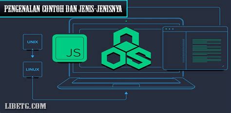 Nodejs Pengenalan Contoh Dan Jenis Jenisnya Libetg Kumpulan